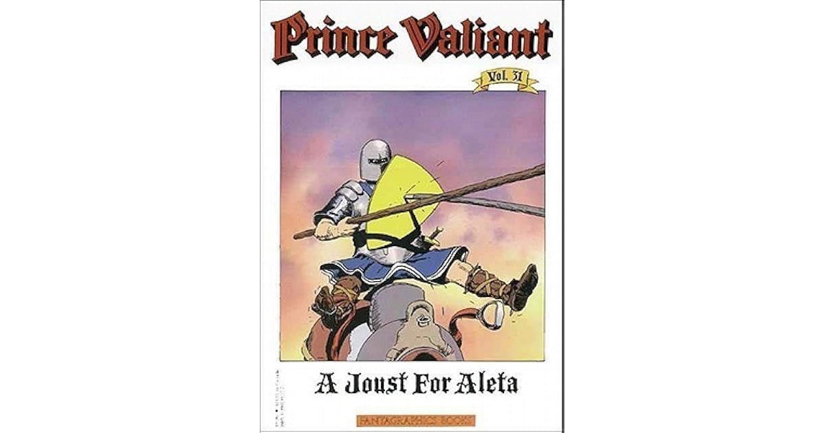 Prince Valiant, Vol. 31: A Joust for Aleta by Hal Foster