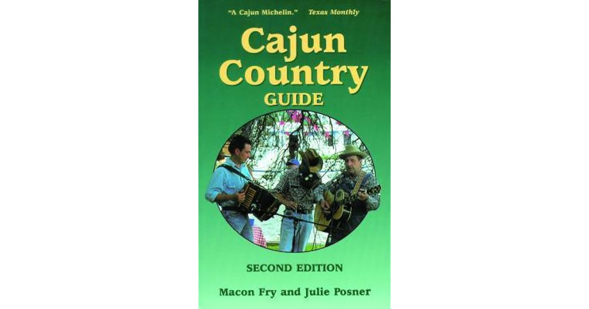 Cajun Country Guide by Macon Fry