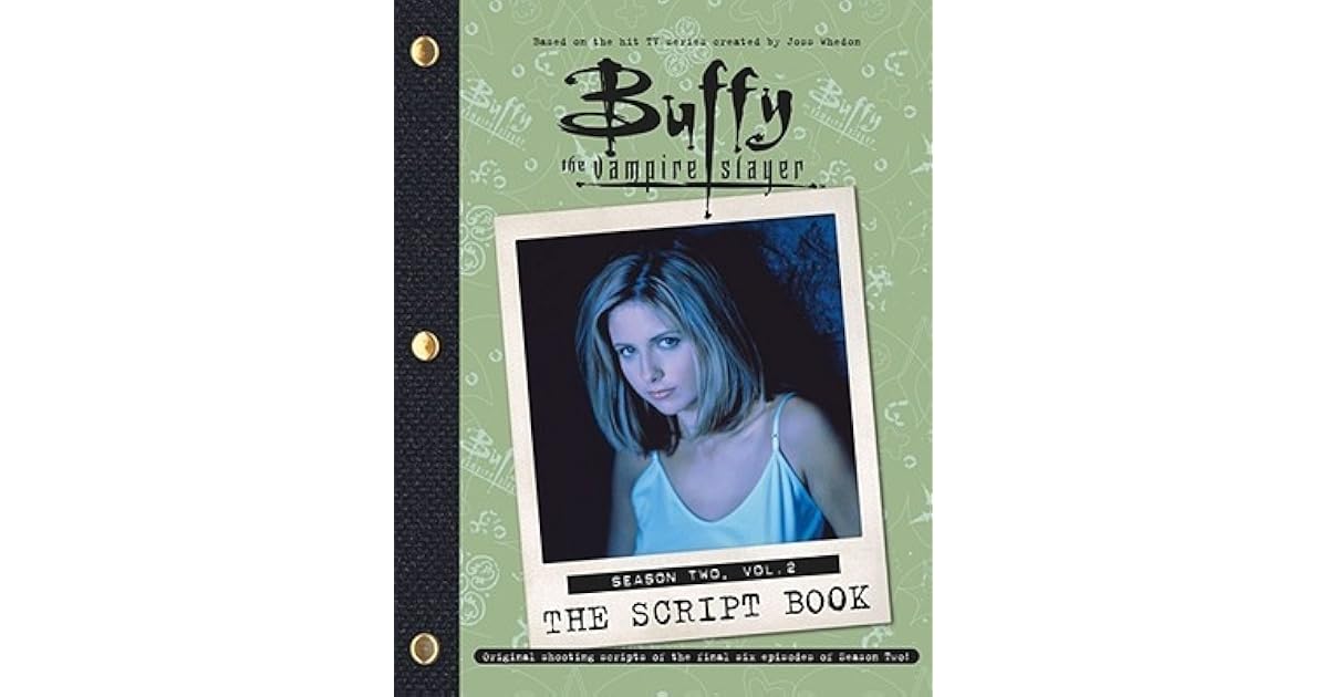 Buffy the Vampire Slayer: The Script Book: Season Two, Vol. 2 by ...