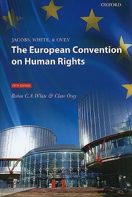 The European Convention on Human Rights by Robin C.A. White