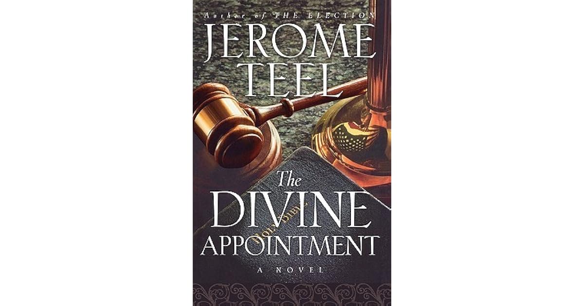 The Divine Appointment by Jerome Teel