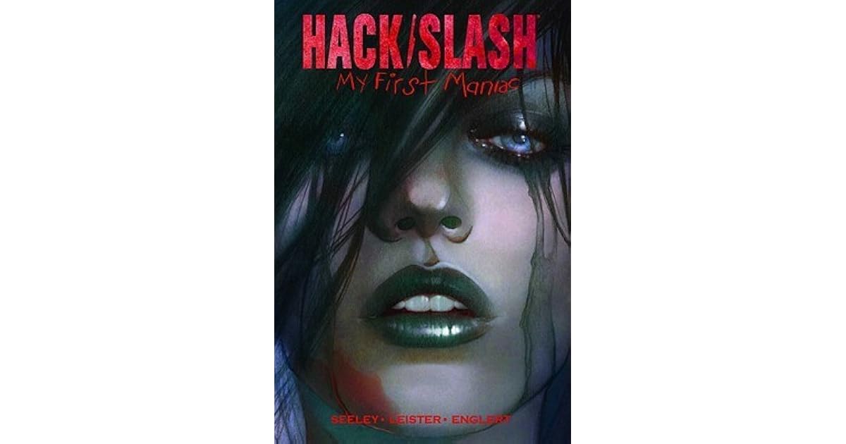 Hack/Slash: My First Maniac by Tim Seeley