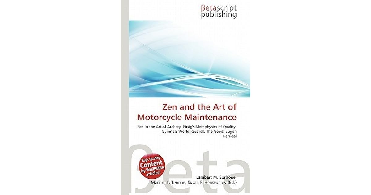 Zen and the Art of Motorcycle Maintenance, zen in the art of Archery ...