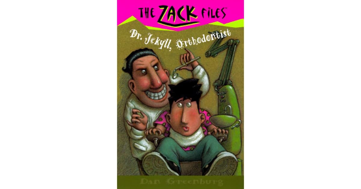 Dr. Jekyll, Orthodontist (Zack Files #5) by Dan Greenburg