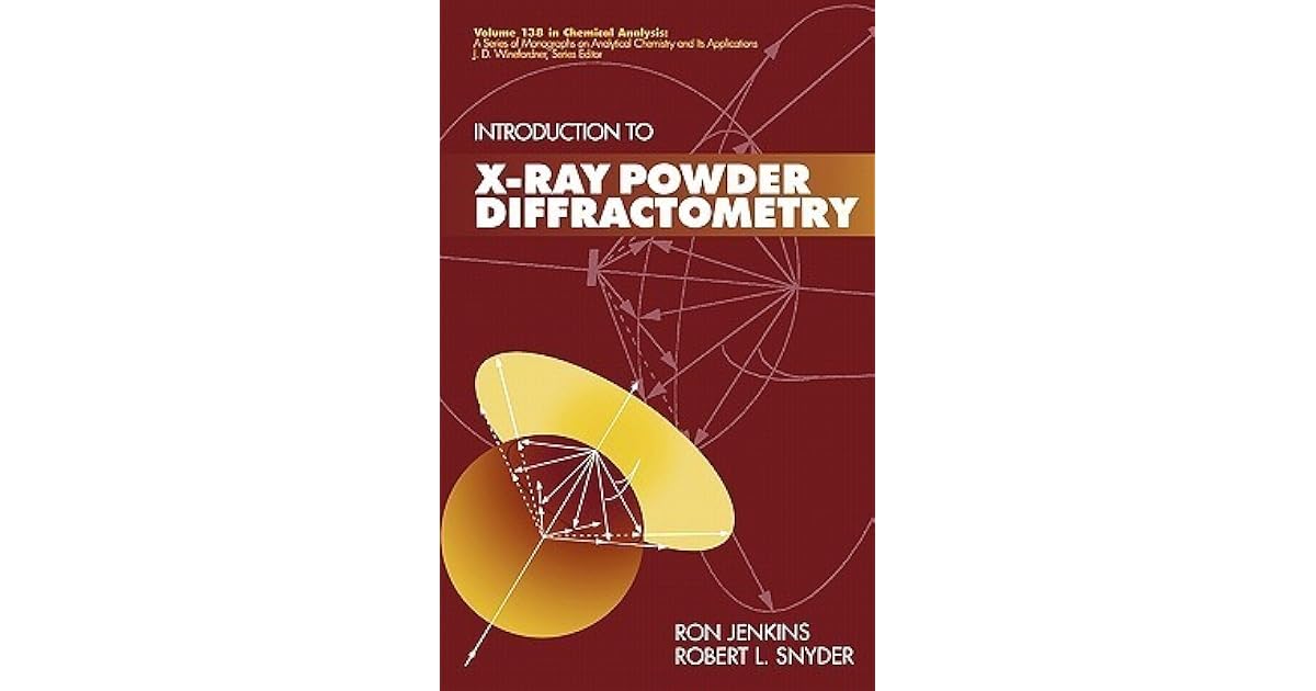 Introduction to X-Ray Powder Diffractometry by Ron Jenkins