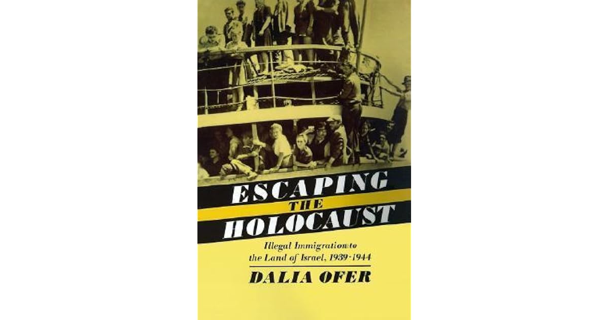 Escaping the Holocaust: Illegal Immigration to the Land of Israel, 1939 ...