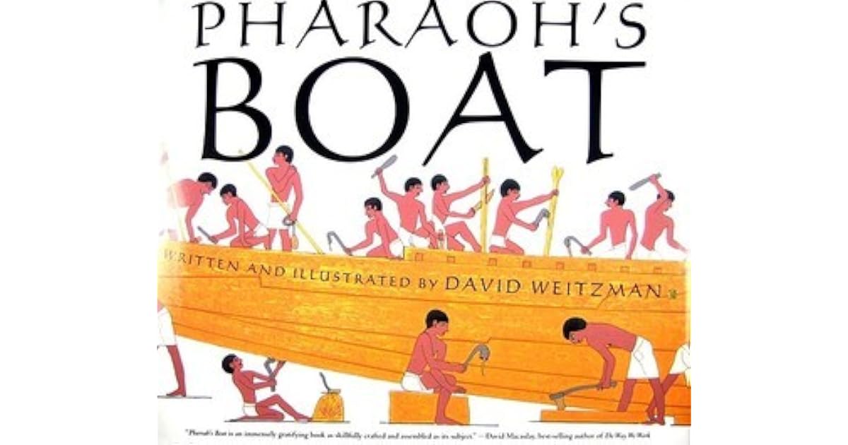 Pharaoh's Boat by David Weitzman