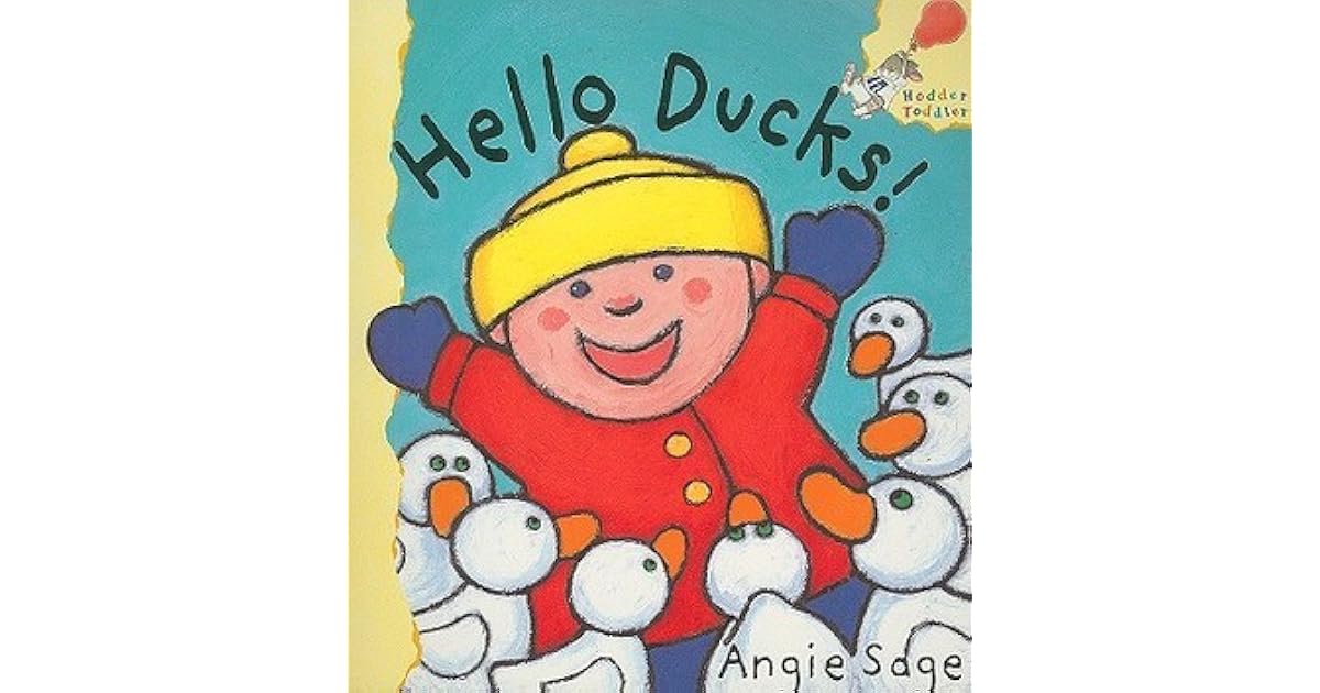 Hello Ducks! by Angie Sage