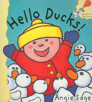 Hello Ducks! by Angie Sage