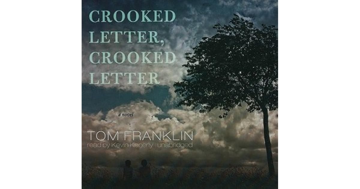 Crooked Letter, Crooked Letter by Tom Franklin