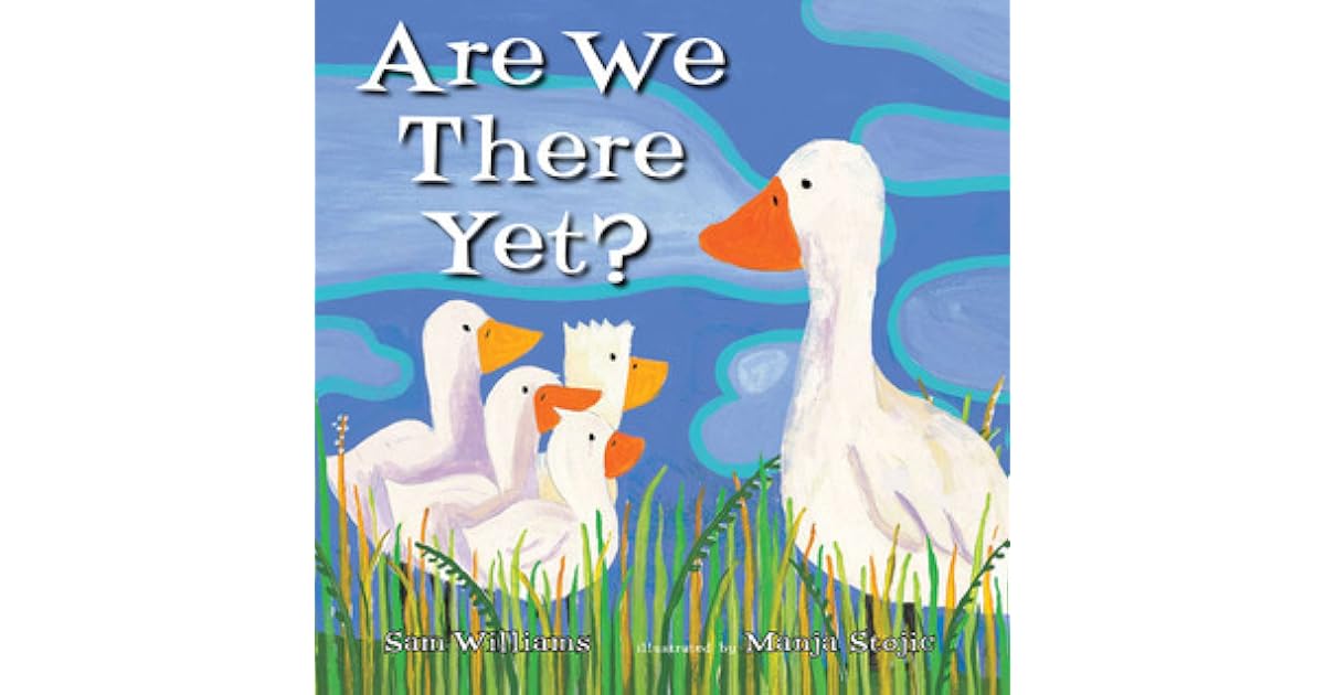 Are We There Yet? by Sam Williams