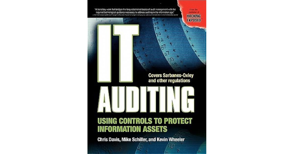 It Auditing: Using Controls to Protect Information Assets by Chris Davis