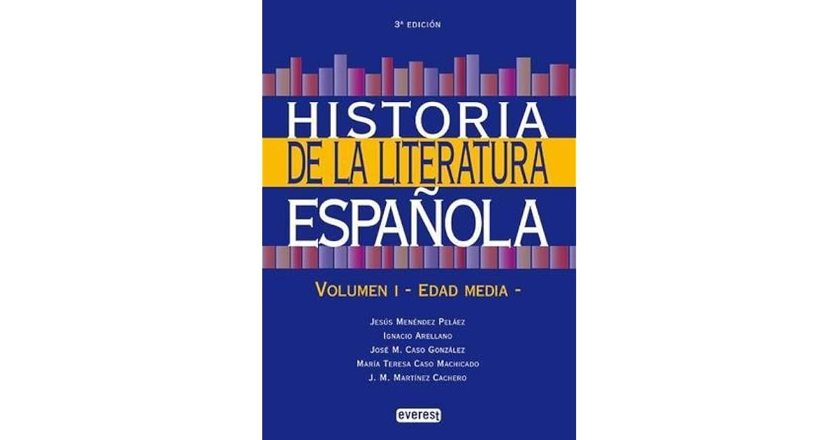 Historia de la literatura española. Edad Media by Jesús Menéndez Peláez