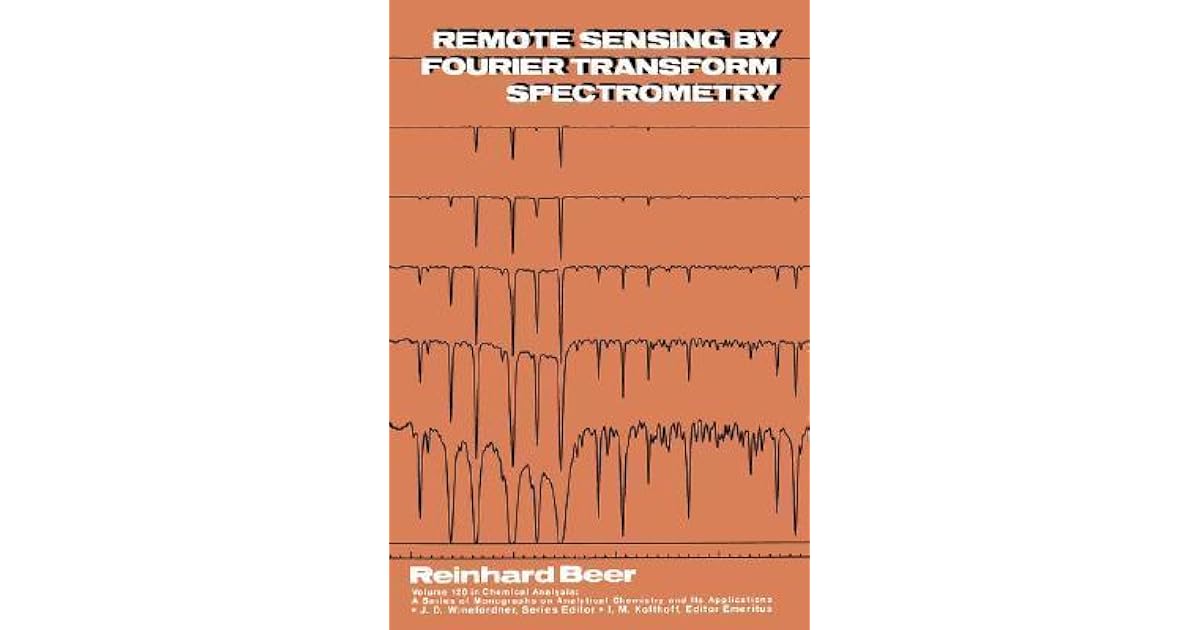 Remote Sensing by Fourier Transform Spectrometry by Reinhard Beer