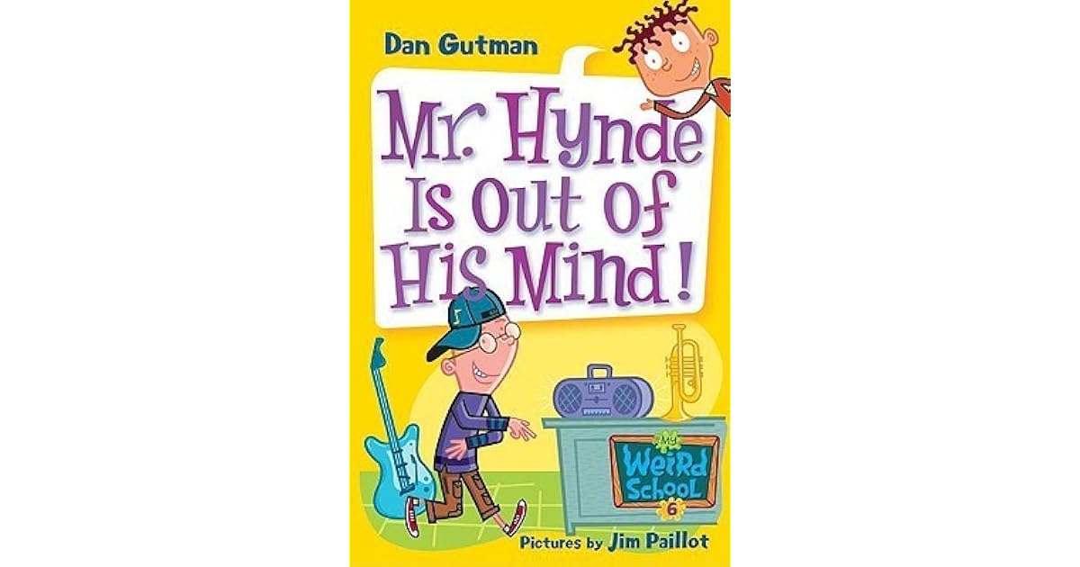 Mr. Hynde Is Out of His Mind! by Dan Gutman
