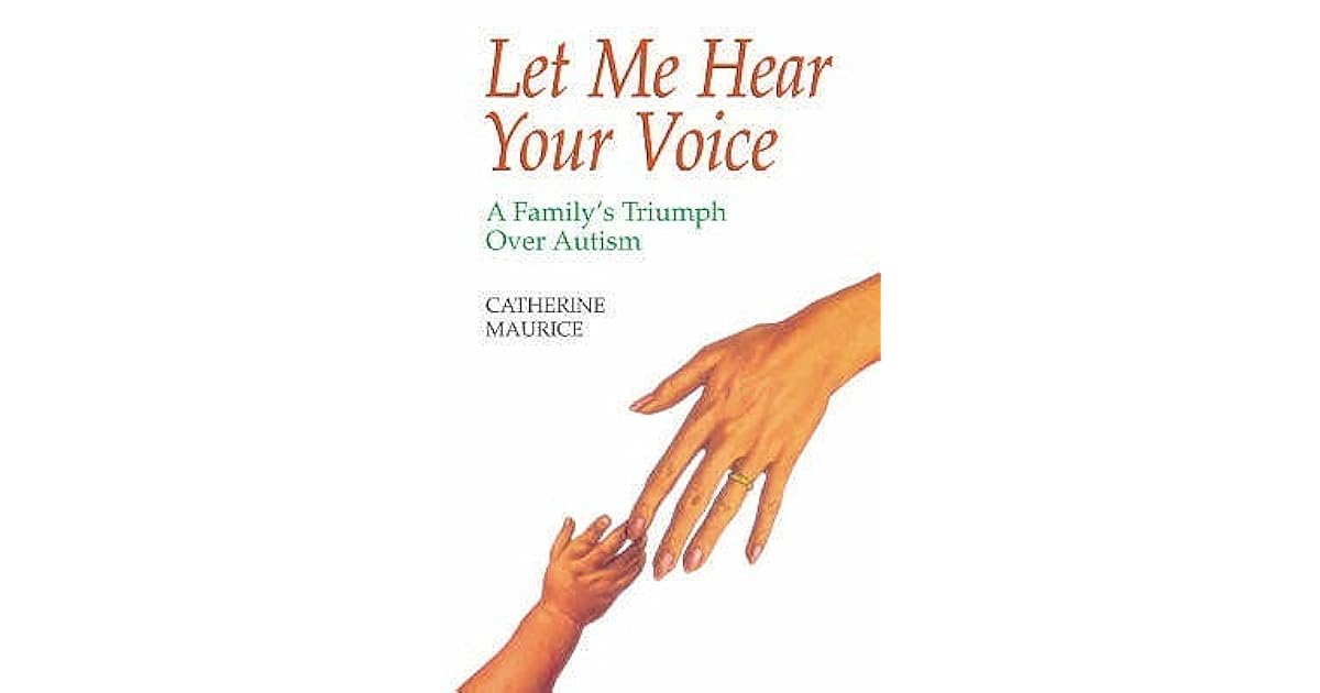 Let Me Hear Your Voice by Catherine Maurice