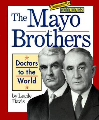 The Mayo Brothers by Lucile Davis