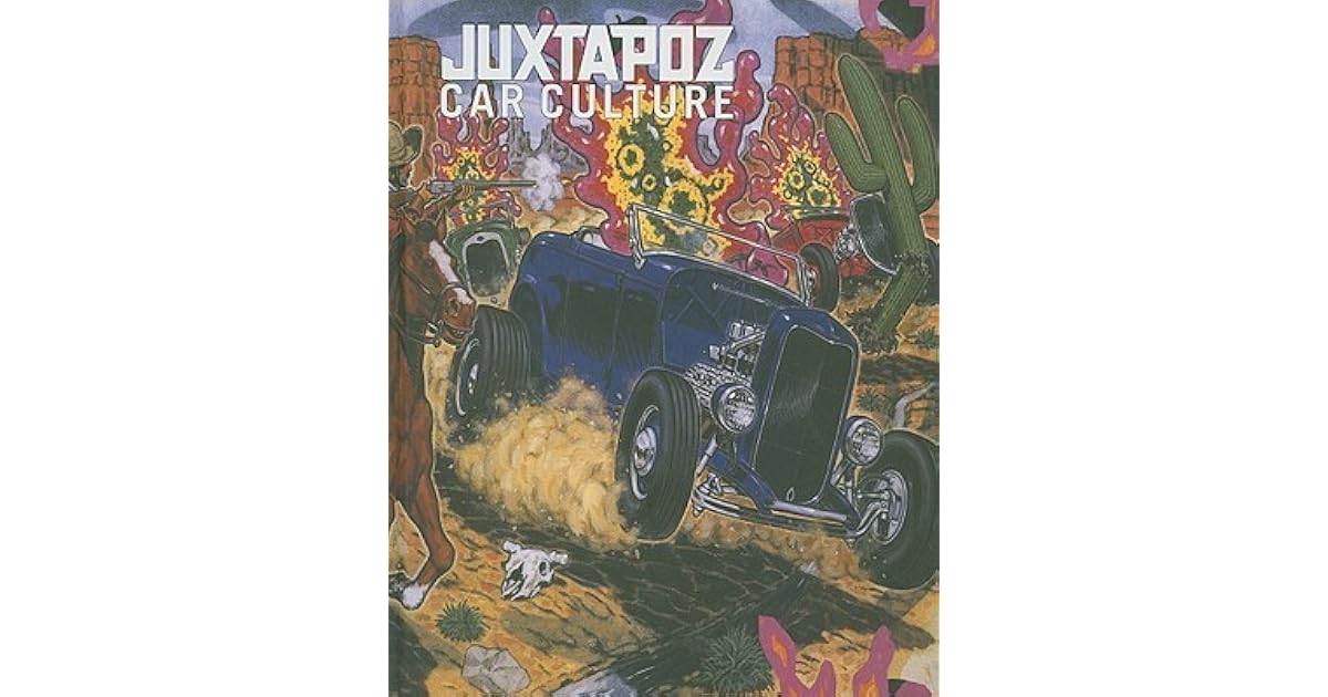Juxtapoz Car Culture by Gingko Press