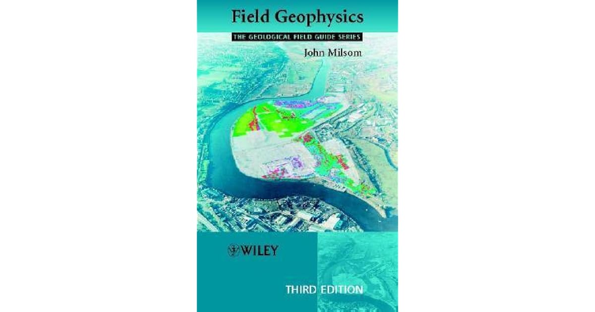 Field Geophysics by John Milsom