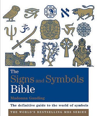The Signs and Symbols Bible: The Definitive Guide to the World of ...