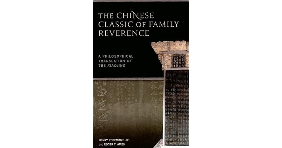 The Chinese Classic of Family Reverence: A Philosophical Translation of ...