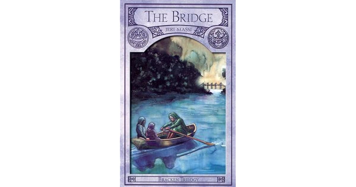 The Bridge (Bracken Trilogy, #1) by Jeri Massi