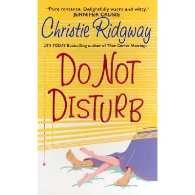 Do Not Disturb by Christie Ridgway — Reviews, Discussion, Bookclubs, Lists