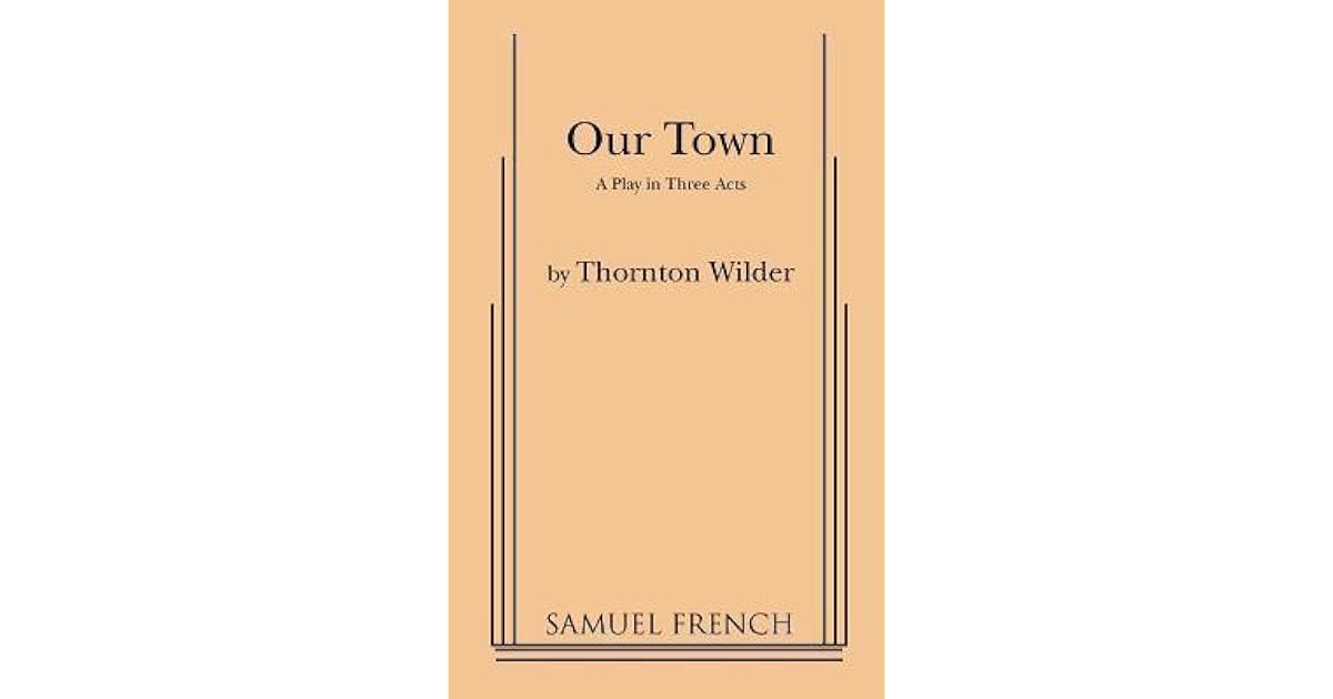 Our Town by Thornton Wilder