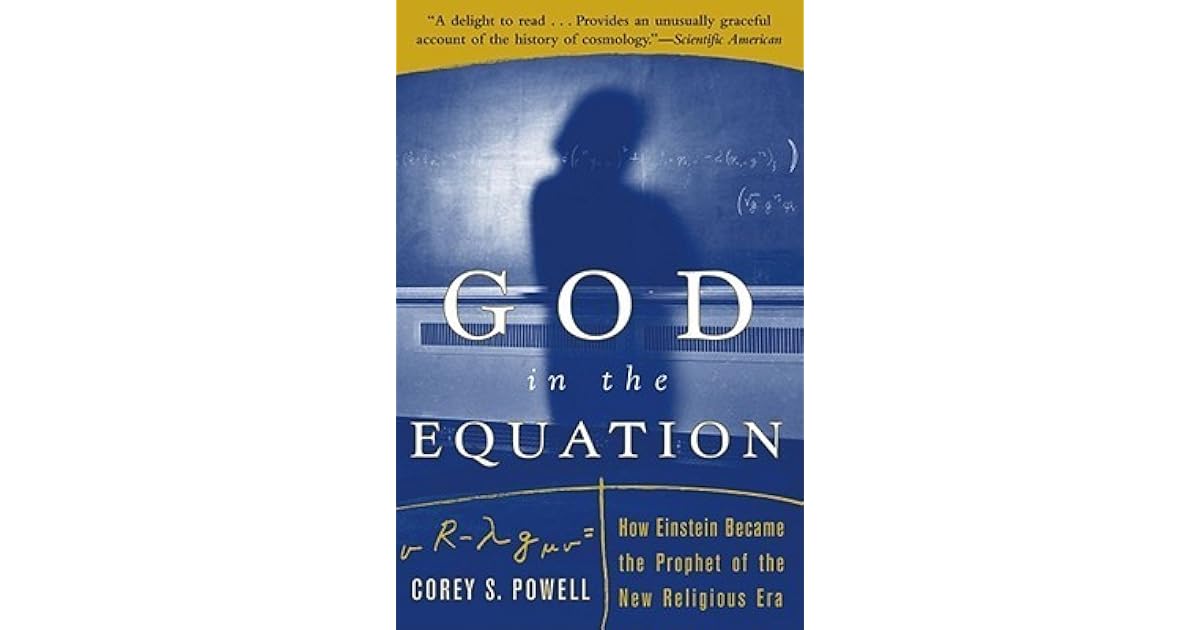 God in the Equation: How Einstein Transformed Religion by Corey Powell