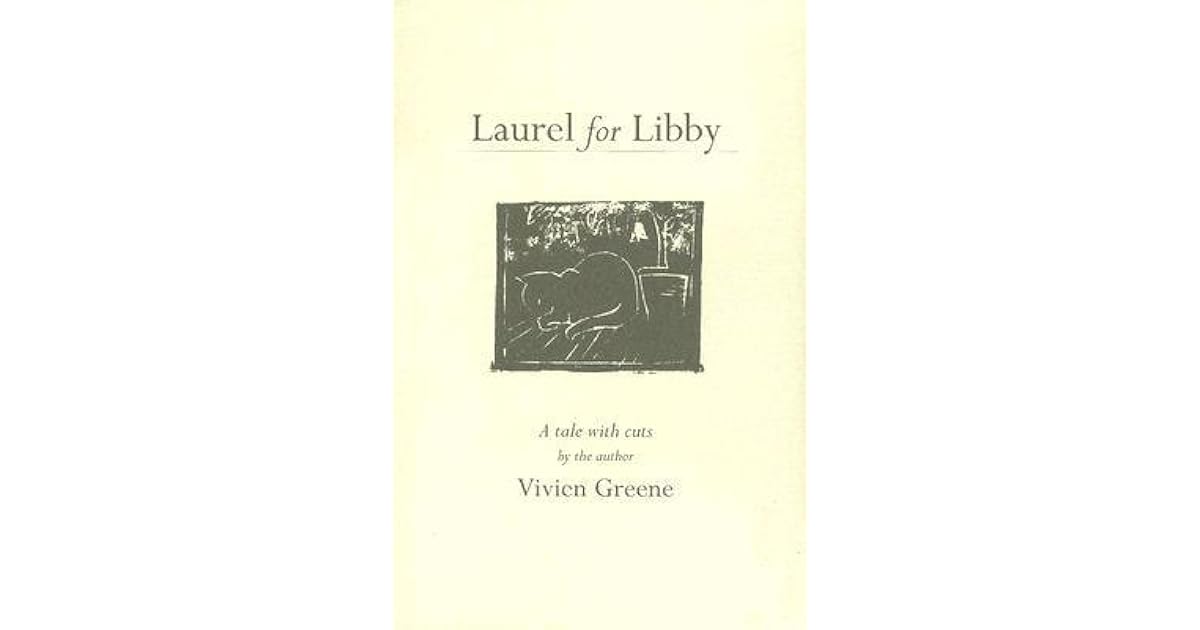 Laurel for Libby: A Facsimile Edition of a Small Story Book Written for Graham Greene by his ...