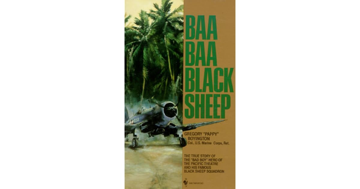 Baa Baa Black Sheep by Gregory Boyington