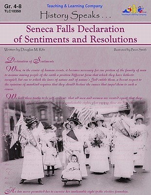 Seneca Falls Declaration of Sentiments and Resolutions: History Speaks ...