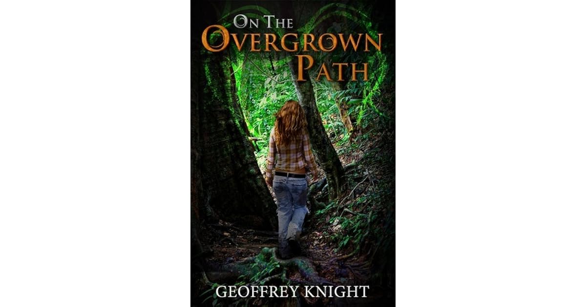 On The Overgrown Path by Geoffrey Knight