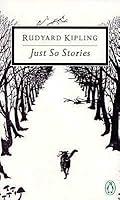 Just So Stories by Rudyard Kipling