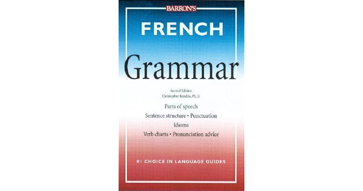 Barron s French Grammar By Christopher Kendris barron-s-french-grammar-by-christopher-kendris
