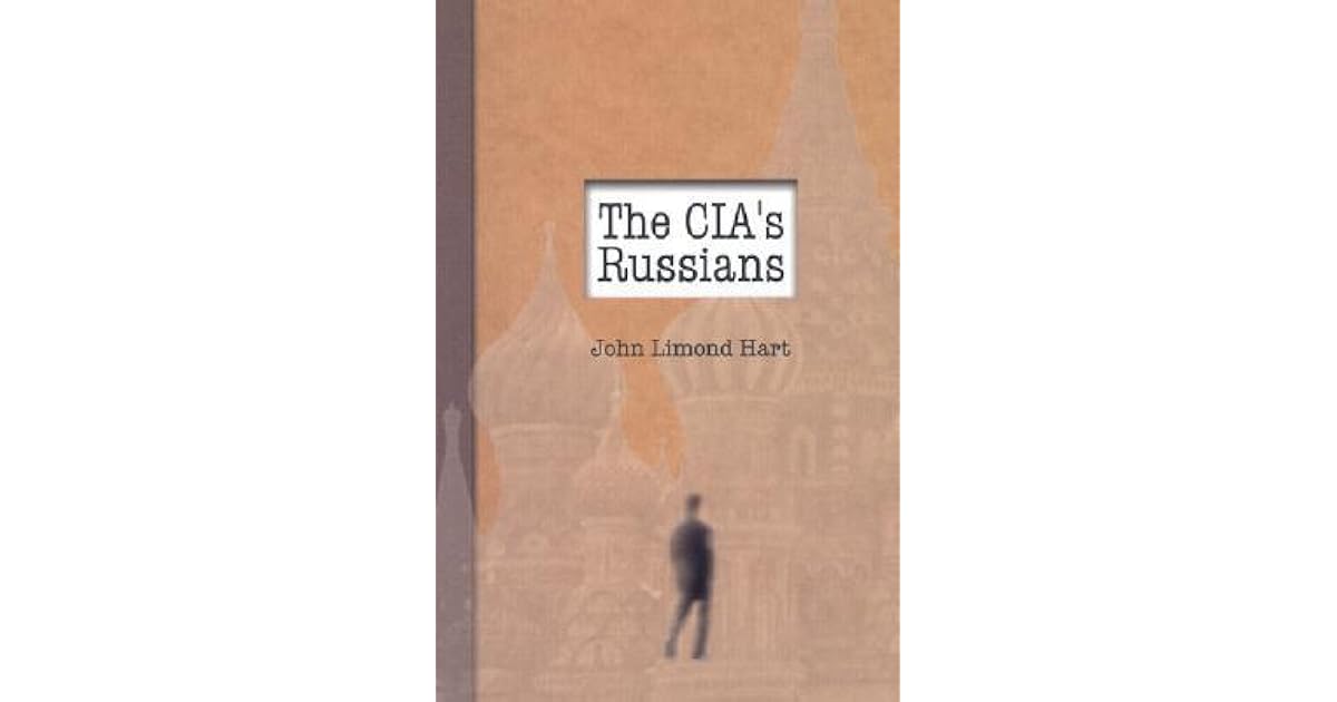 The CIA's Russians by John Limond Hart