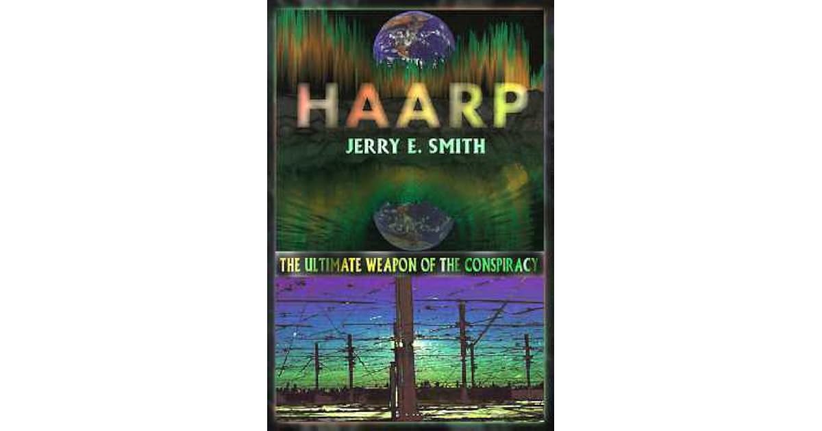 HAARP by Jerry E. Smith