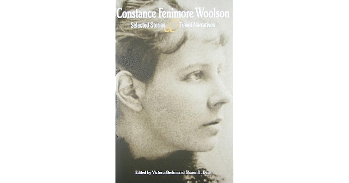 Constance Fenimore Woolson: Selected Stories And Travel Narratives by ...