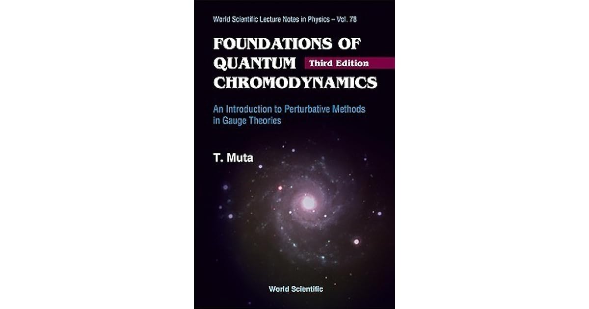 Foundations of Quantum Chromodynamics: An Introduction to Perturbative ...