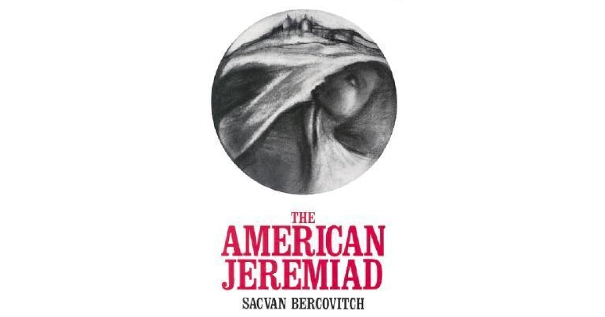 The American Jeremiad by Sacvan Bercovitch
