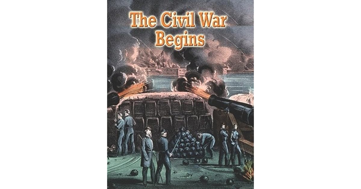 The Civil War Begins by Jane H. Gould