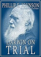 Darwin on Trial by Phillip E. Johnson