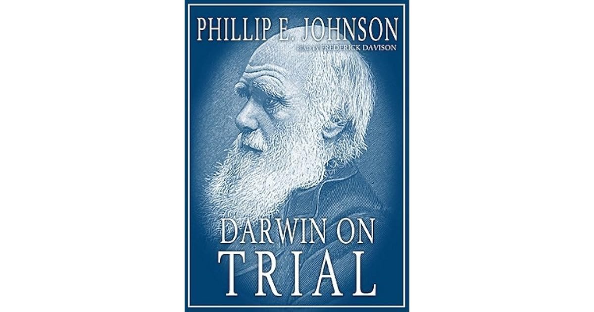 Darwin on Trial by Phillip E. Johnson