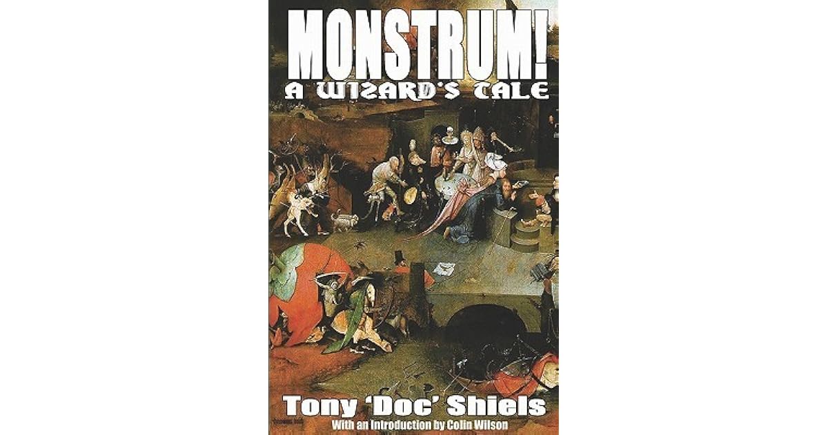 Monstrum! a Wizard's Tale by Tony "Doc" Shiels