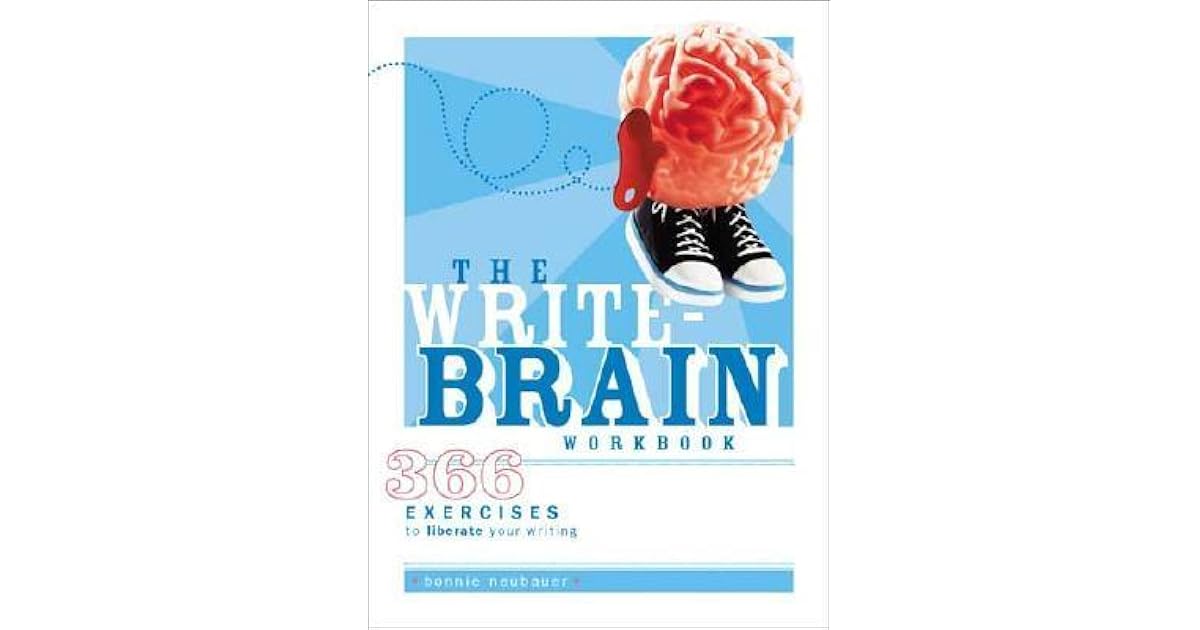 The Write-Brain Workbook by Bonnie Neubauer