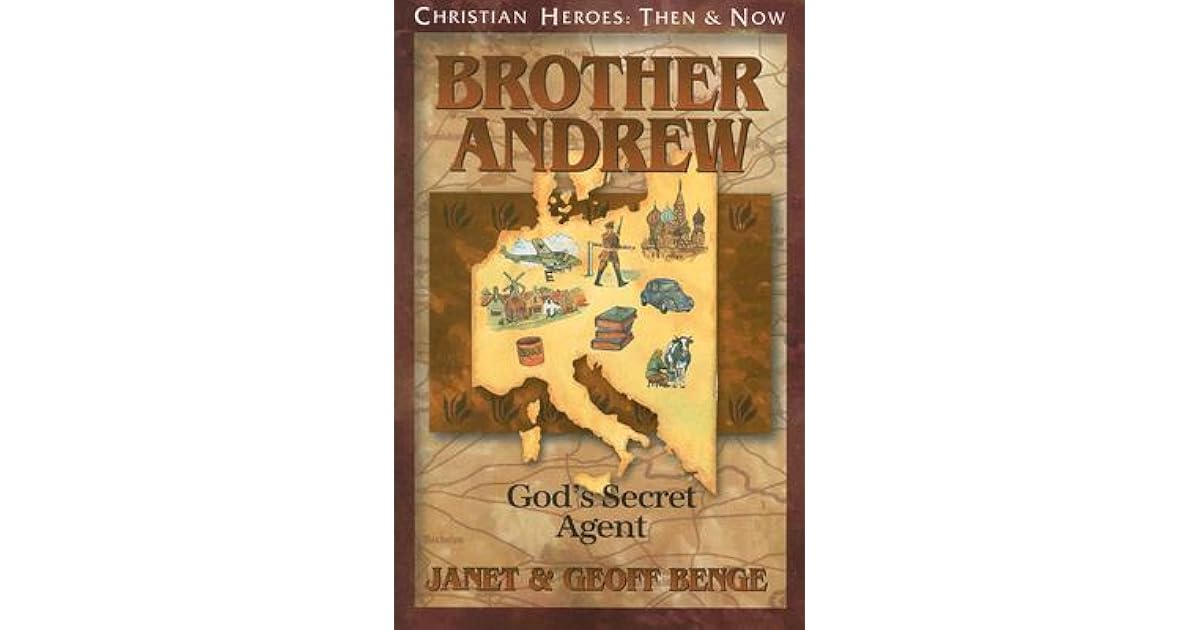 Brother Andrew: God's Secret Agent by Janet Benge