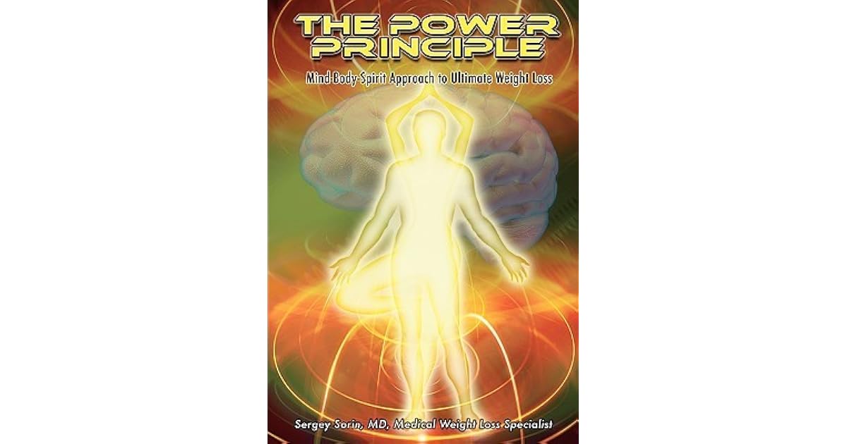 The Power Principle: Mind-Body-Spirit Approach to Ultimate Weight Loss ...