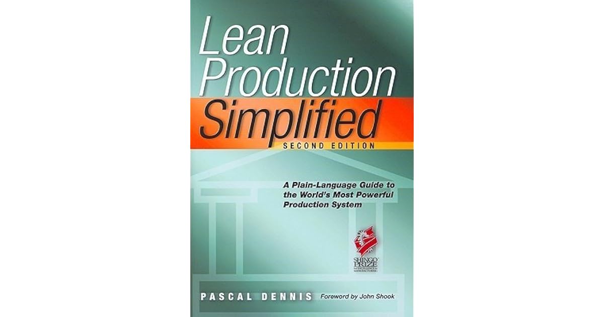 Lean Production Simplified: A Plain-Language Guide to the World's Most ...