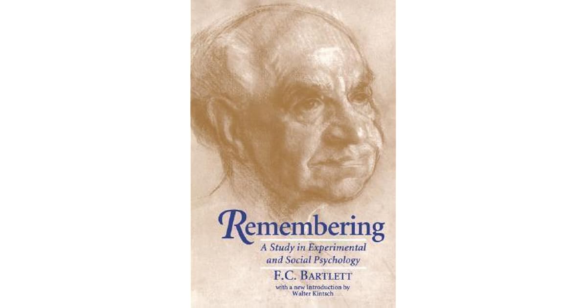 Remembering: A Study in Experimental and Social Psychology by Frederic C. Bartlett