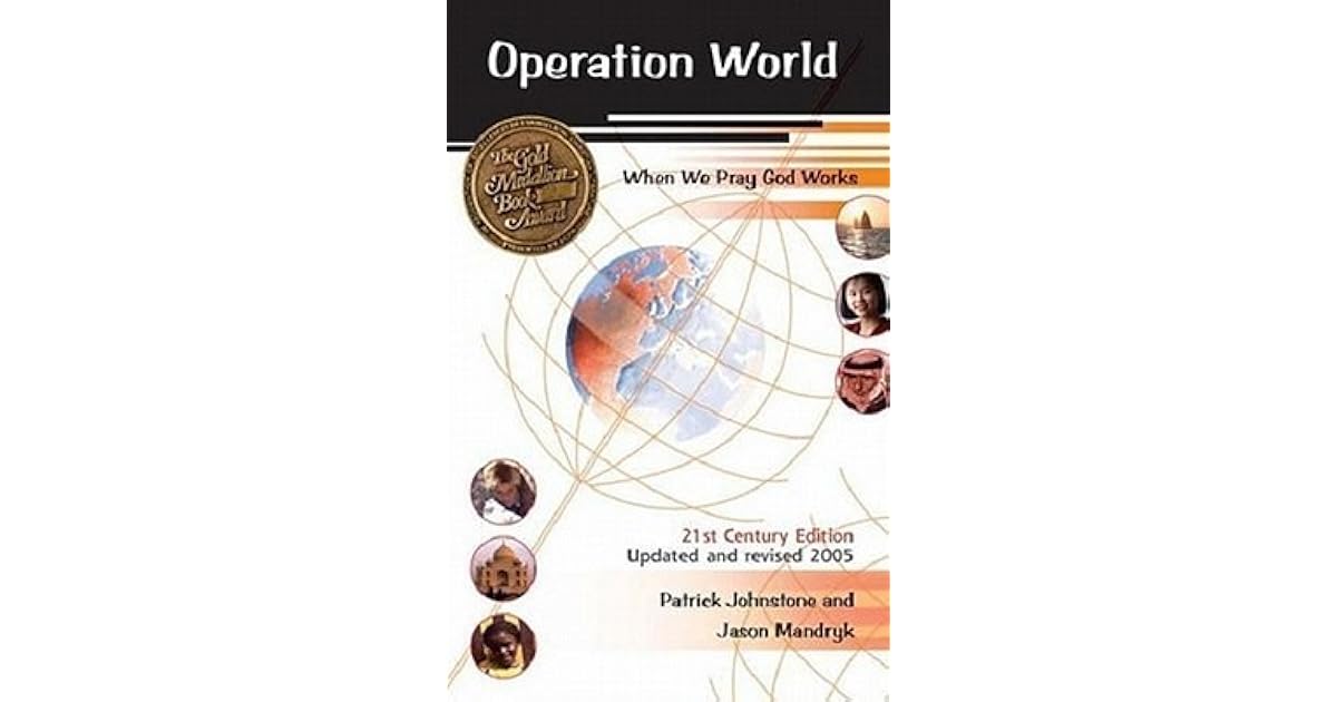 Operation World: When We Pray God Works by Patrick Johnstone